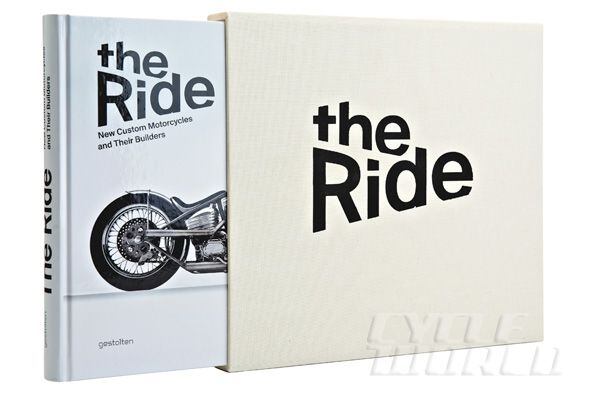 The Ride: New Custom Motorcycles and Their Builders | Cycle World