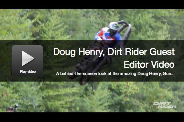 VIDEO: Doug Henry, Dirt Rider Guest Editor | Cycle World